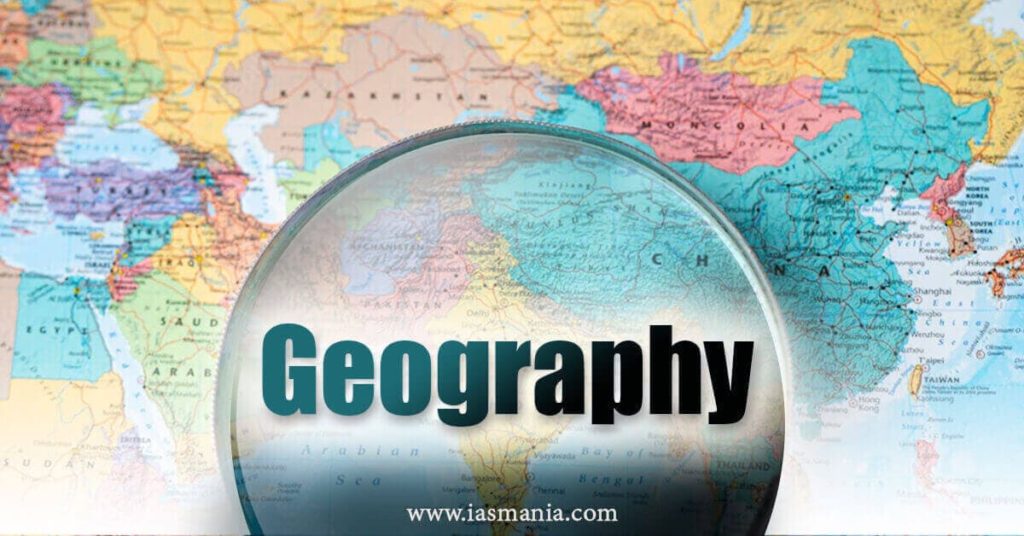 Geography | Civil Services Preparation Online | UPSC and IAS Study Material