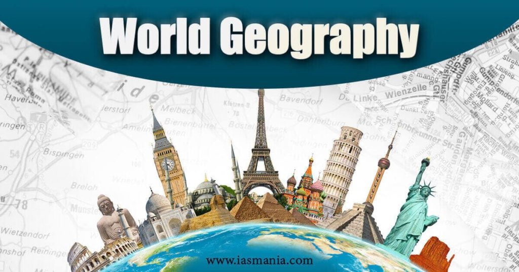 World Geography | Civil Services Preparation Online | UPSC and IAS ...